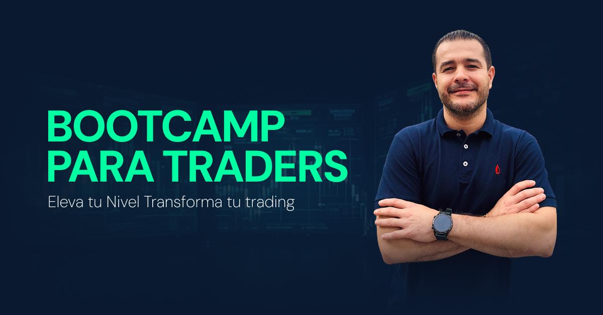 Bootcamp para Traders: Transforma tu Trading y Resultados